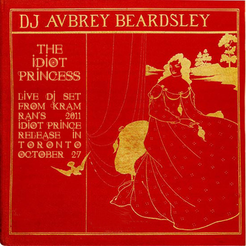 Stream DJ Aubrey Beardsley - The Idiot Princess by ...