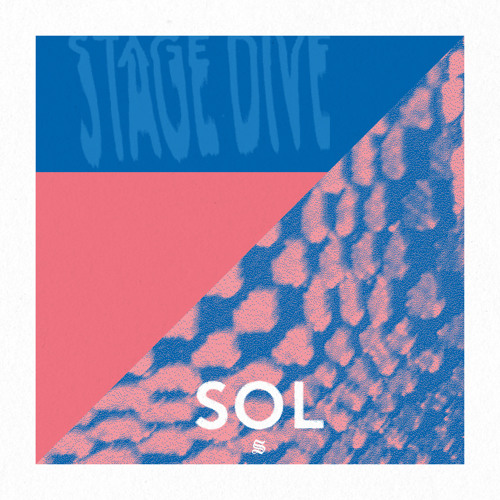 Sol - Stage Dive :: Indie Shuffle