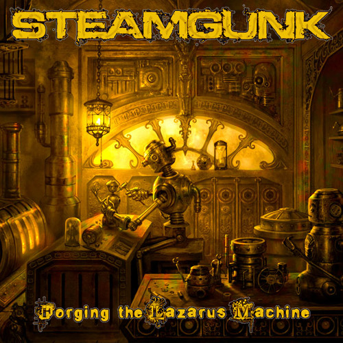 Stream Forging the Lazarus Machine by Steamgunk | Listen online for ...
