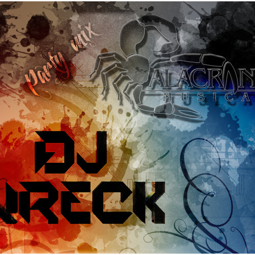 Stream Alacranes Musical Party Mix {DJ Wreck} by | Listen online for ... Stream Alacranes Musical Party Mix {DJ Wreck} by | Listen online for ...