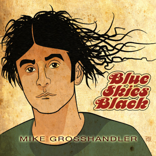 Stream Mike Grosshandler - Blue Skies Black by Mike Grosshandler ...