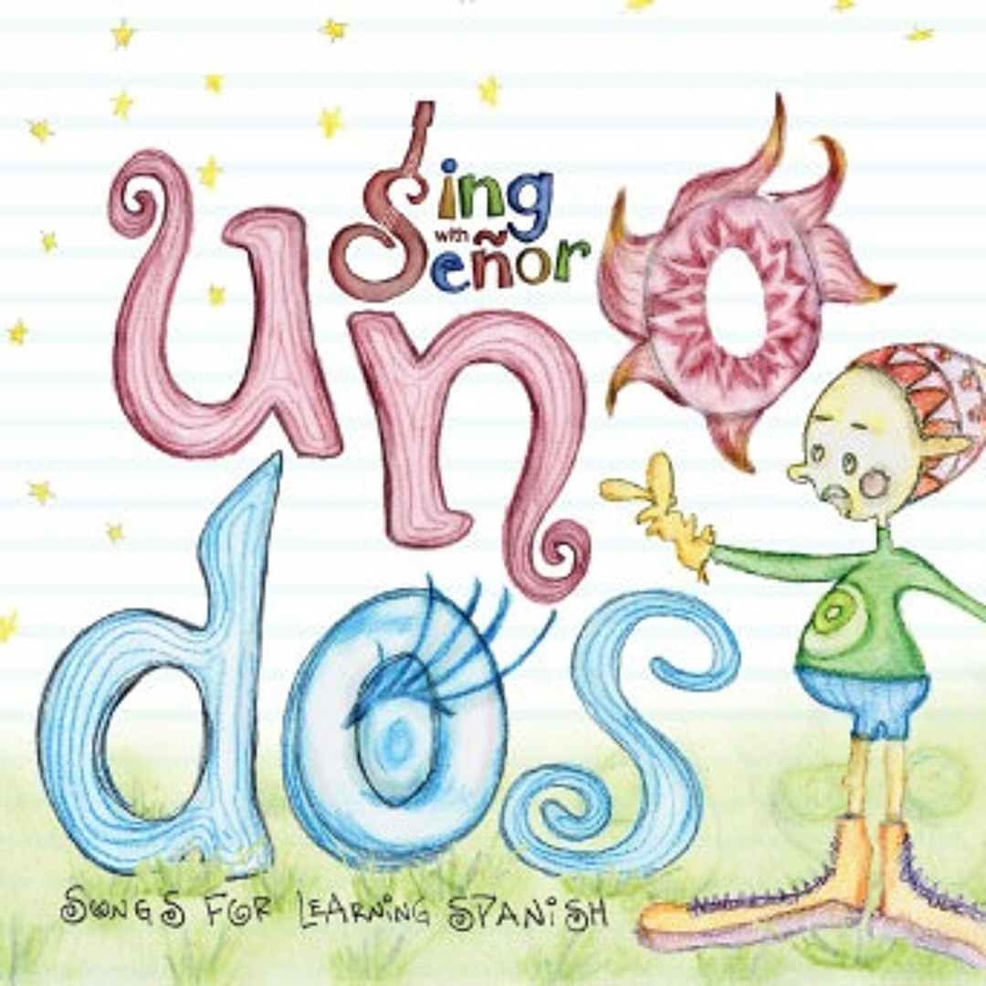 Stream singwithsenor | Listen to Uno, Dos- Songs for Learning Spanish ...