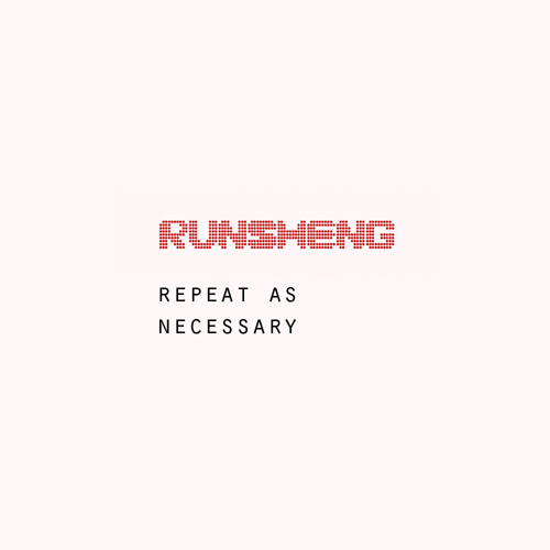 Stream Repeat as Necessary - Runsheng by runsheng | Listen online for ...