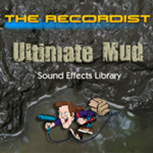 Stream Ultimate Mud SFX Library by The Recordist | Listen online for ...