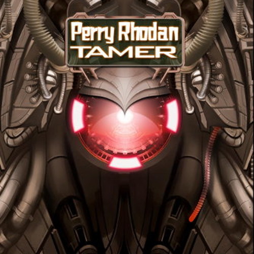Stream Perry Rhodan - TAMER by prupprecht | Listen online for free on ...