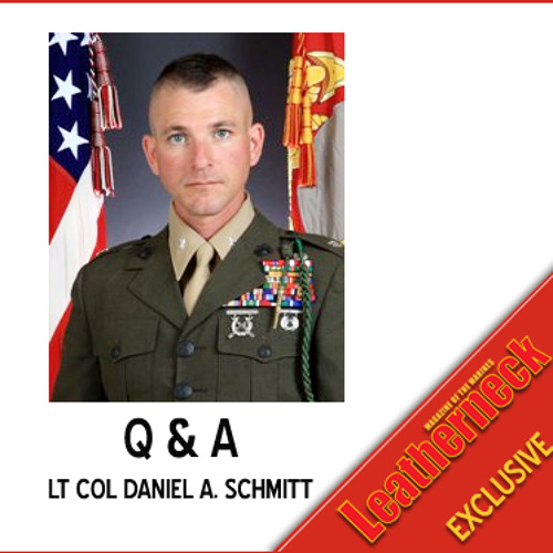 Stream Leatherneck Q & A: LtCol Dan Schmitt, CO, 3/6 Marines by ...