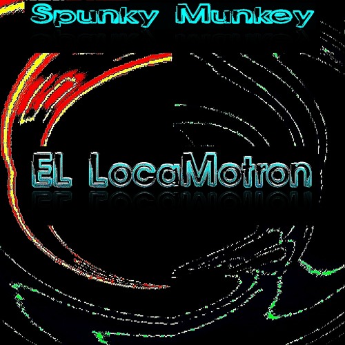 Stream Spunky Munkey - You're Gold - EL LocaMotron CD by Luke Pascal 1 ...