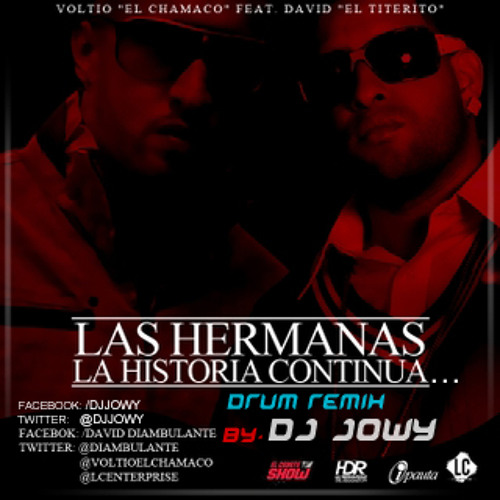 Stream Julio Voltio Ft David El Titerito - Las Hermanas (Drum Rmx) Prod ...