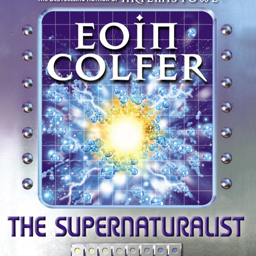 Stream Eoin Colfer: The Supernaturalist (Audiobook Extract) read by ...