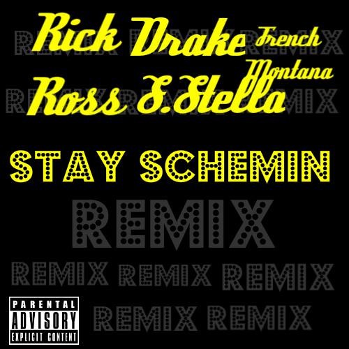 Rick Ross-Stay Schemin Remix Ft. Drake, S.Stella & French Montana ...