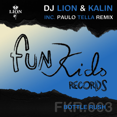 Stream Dj Lion & Kalin- Bottle Rush by Fun Kids Records | Listen online ...