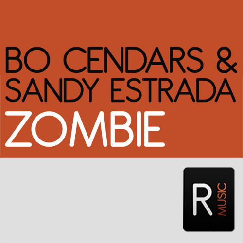 Stream Bo Cendars & Sandy Estrada - Zombie by ruckerz | Listen online ...