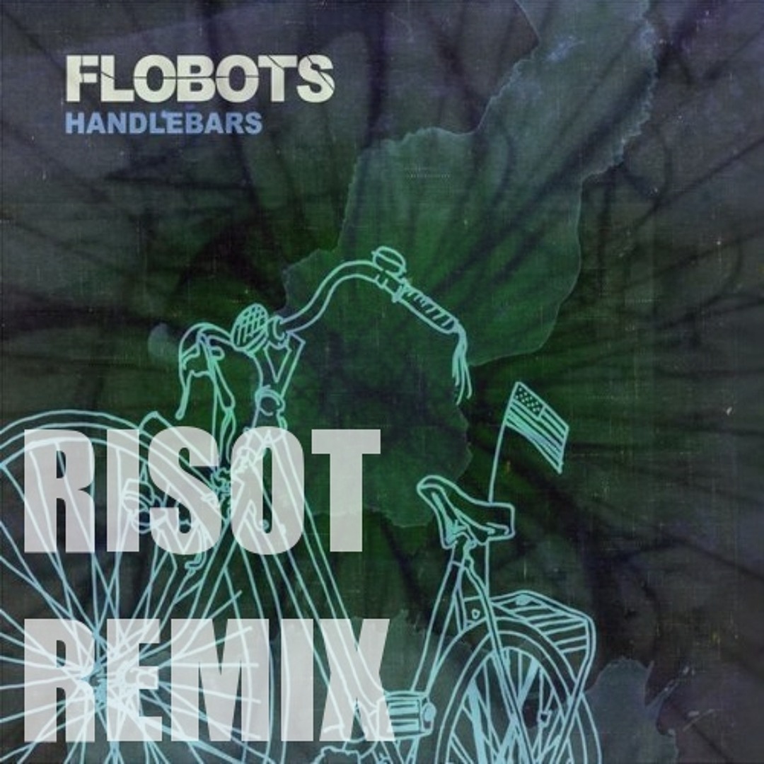 Stream Flobots - Handlebars (Risot Remix) by Risot | Listen online for ...