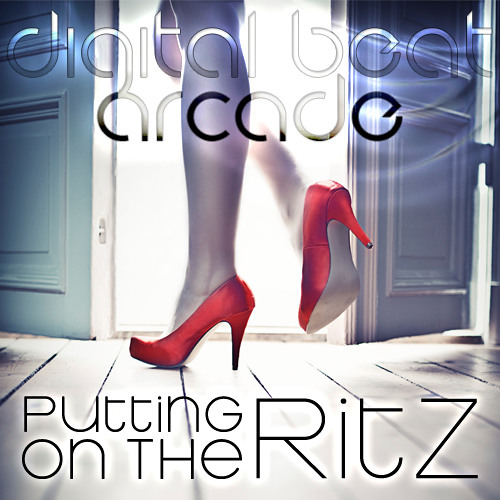 Stream Putting On the Ritz Remix by DigitalBeatArcade | Listen online ...
