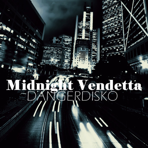 Stream Midnight Vendetta by DANGERDISKO | Listen online for free on ...