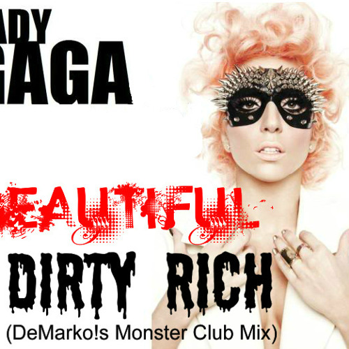 Lady Gaga Beautiful Dirty Rich