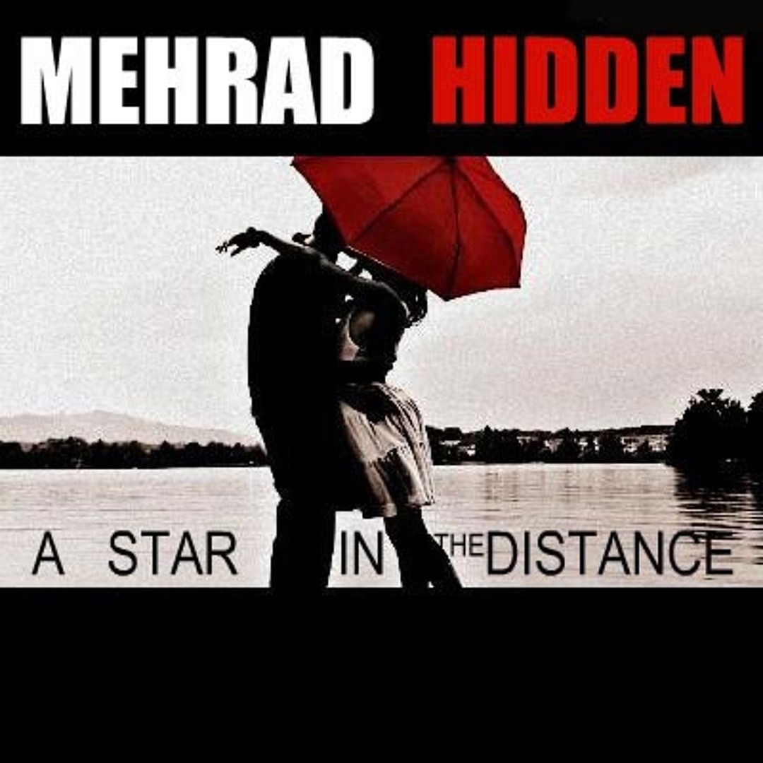 Stream Mehrad Hidden - A Star In The Distance by Amir TakTir | Listen ...