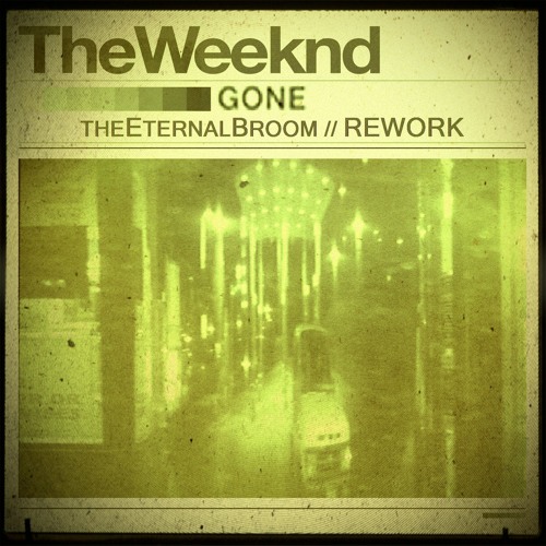 Stream The Weeknd-GONE (theEternalBroom REWORK) by theEternalBroom ...