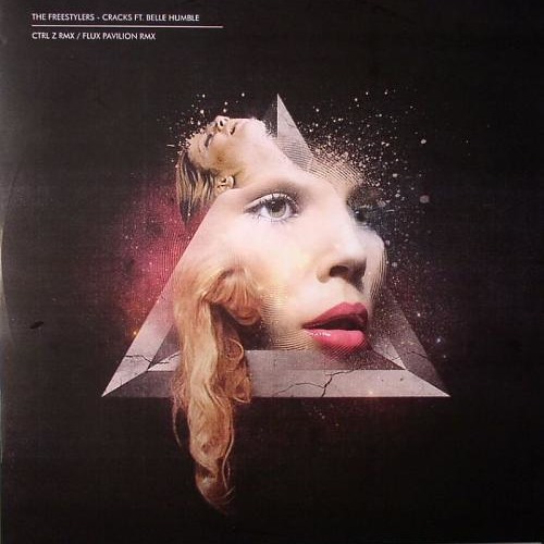 Stream Freestylers Feat Belle Humble - Cracks (Flux Pavilion Remix) by ...