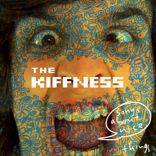Stream The Kiffness | Listen to The Kiffness - Songs About Nice Things ...