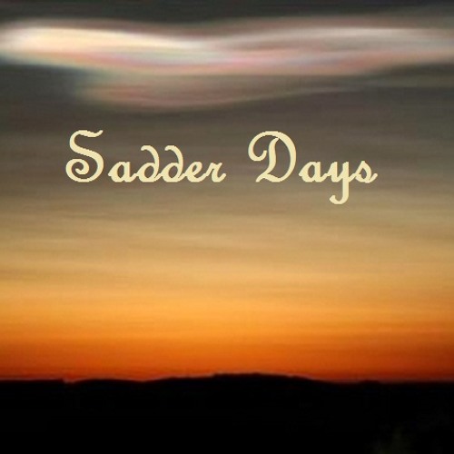 Stream Sadder Days by Los Celositos | Listen online for free on SoundCloud