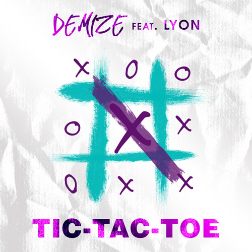 Stream Demize Ft. Lyon - Tic-Tac-Toe (Radio Clean) by Bimmer Boy ...