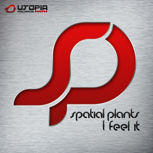 Stream Utopia Records | Listen to Spatial Plants - I Feel It playlist ...