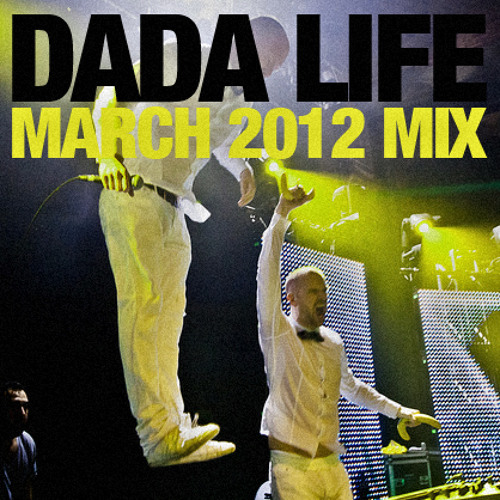 Stream Dada Life - March 2012 Mix by Dada Life | Listen online for free ...