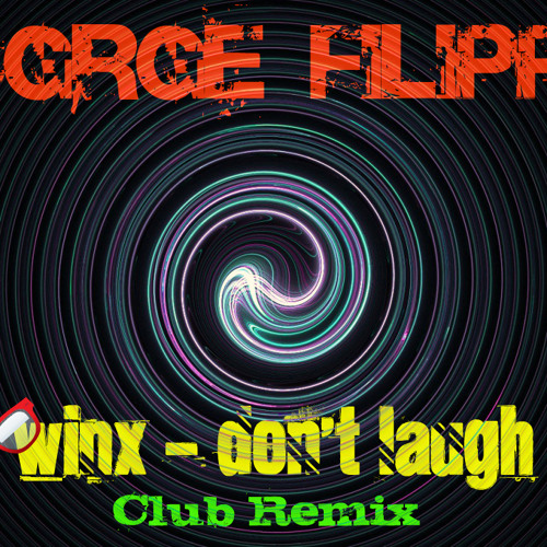 Stream Winx - Dont't Laugh (Club Remix) by Dj George Filippas | Listen ...
