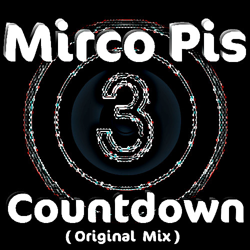 Stream Mirco Pis - Countdown (Original Mix) [BUY ON DIGITAL STORES] by ...