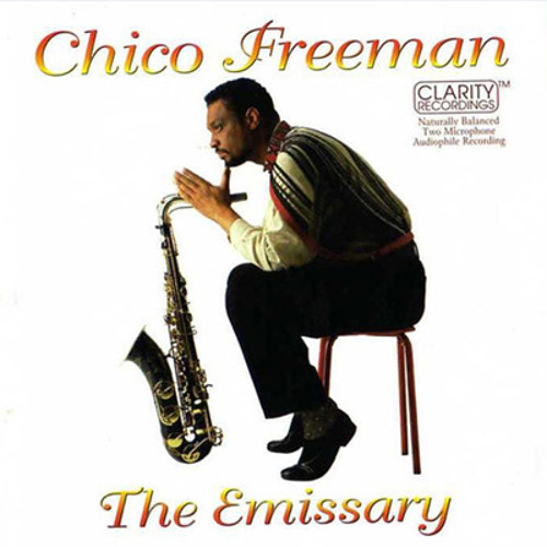 Stream Chico Freeman | Listen to The Emissary playlist online for free ...