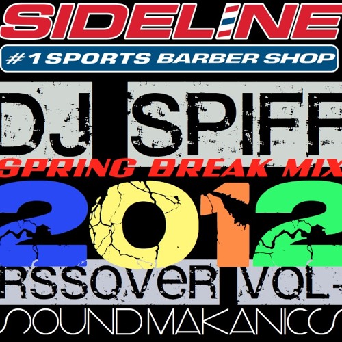 Stream 2012 SPRING BREAK MIX CRSOVER VOL 5.. DJ SPIFF by ...