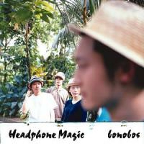 Stream bonobos_official | Listen to Headphone magic-EP playlist online ...