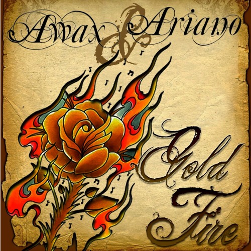 Stream aWAXX of Rhythm Writers | Listen to Awax & Ariano - "Gold Fire ...
