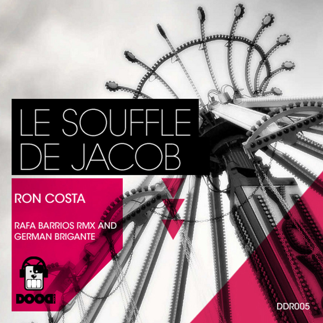 Stream Ron Costa - Le souffle de Jacob (Rafa Barrios rmx) [DOOD RECORDS ...