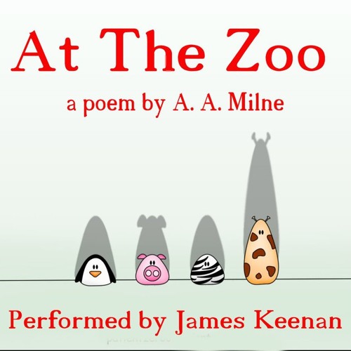 Stream At The Zoo - a poem by A. A. Milne. Performed by James Keenan by ...