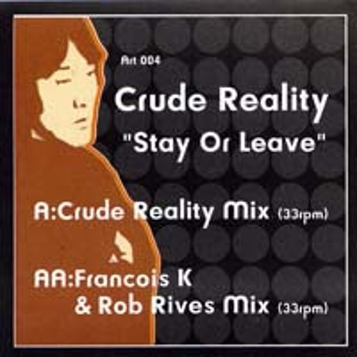 Stream Stay Or Leave (Francois K. And Rob Rives mix) by AKIO DOBASHI ...
