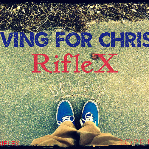 Stream Living For Christ by Riflex by HolyCulture | Listen online for ...