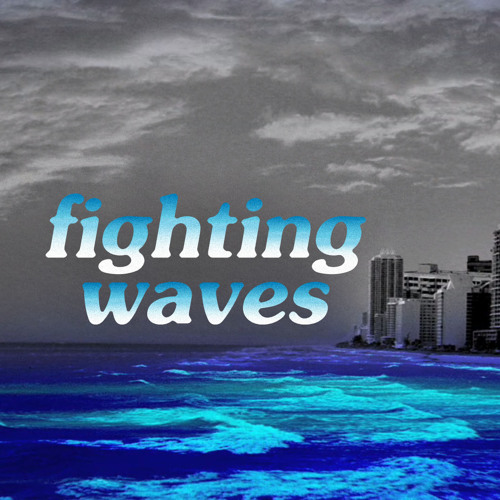 Stream fightingwaves | Listen to Fighting Waves playlist online for ...