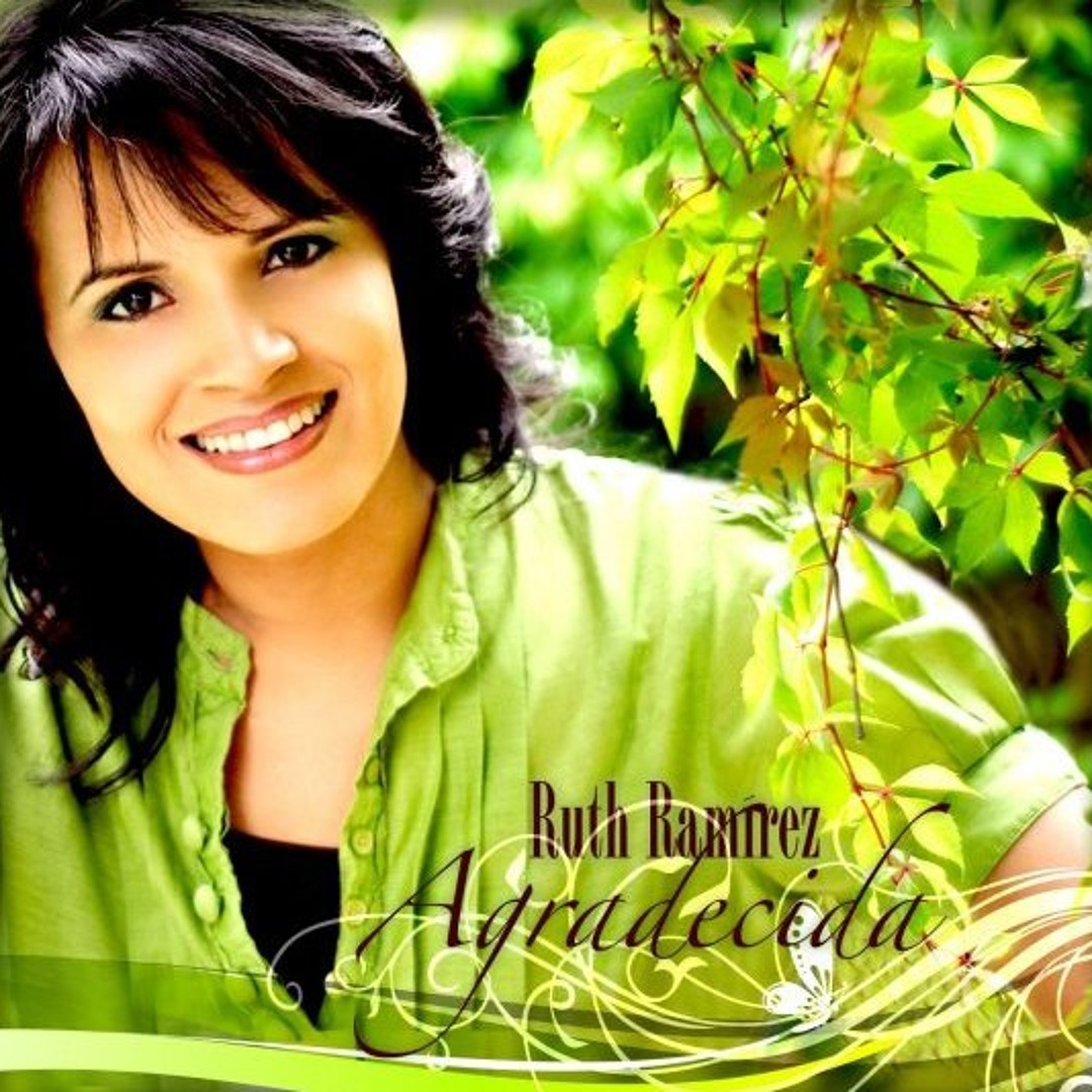 Stream Ruth Ramirez-Agradecida by compartiendoaJesus | Listen online ...