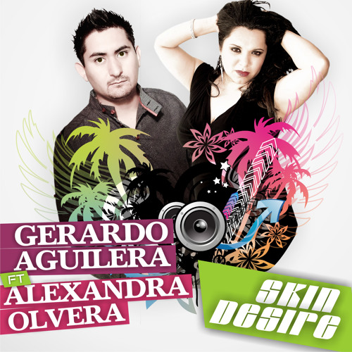 Stream Gerardo Aguilera Ft Alexandra Olvera - Skin Desire (Original Mix ...