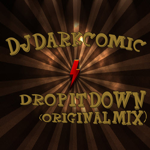 Stream Dj Darkcomic - Drop It Down (Original Mix) by djdarkcomic ...