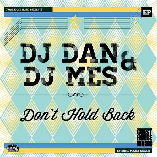 Stream DJ Dan & DJ Mes - Don't Hold Back [Now on Beatport] by ...