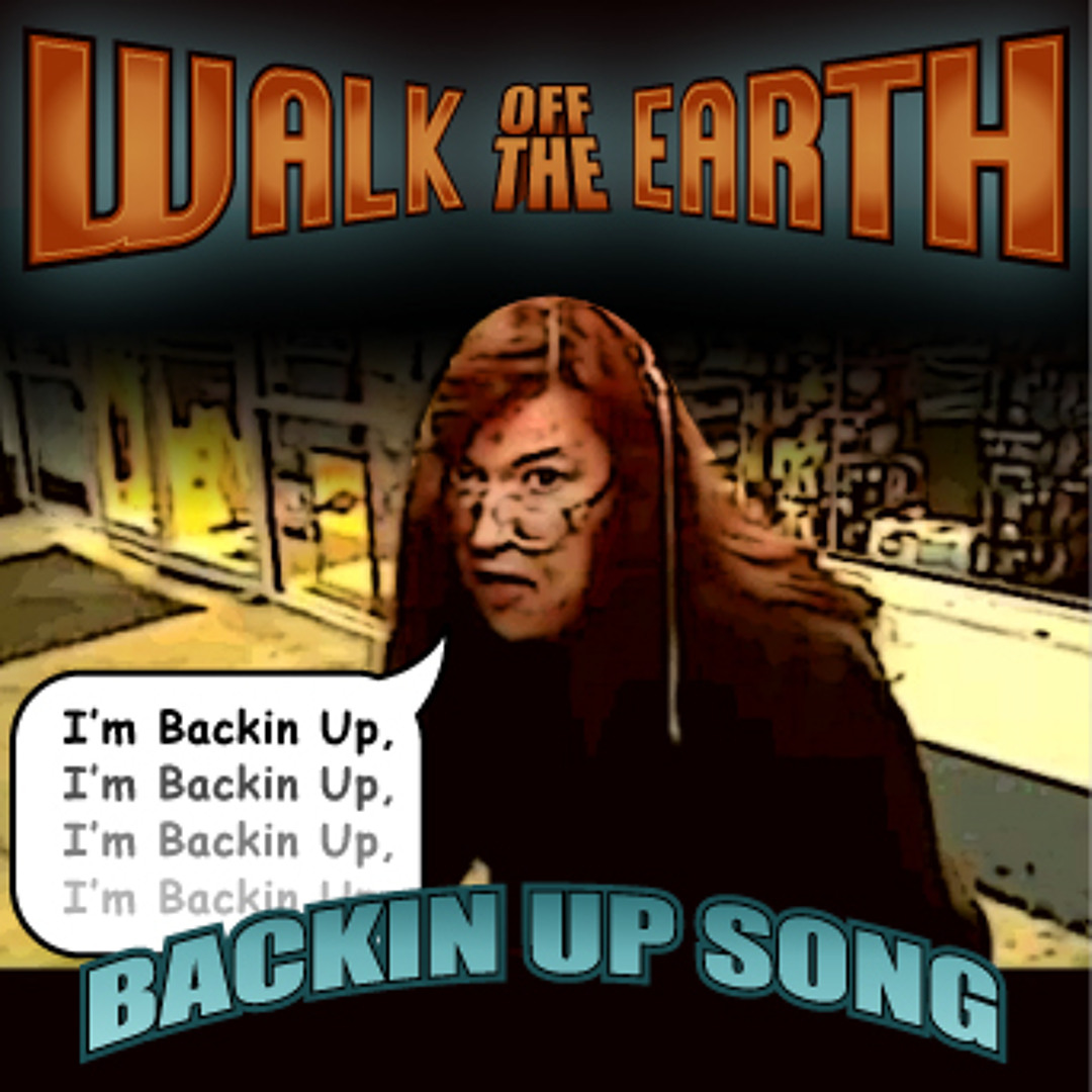 Stream Backin' Up Song by Walk off the Earth | Listen online for free ...