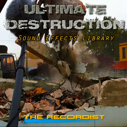 Stream Ultimate Destruction SFX Library by The Recordist | Listen online for free on SoundCloud