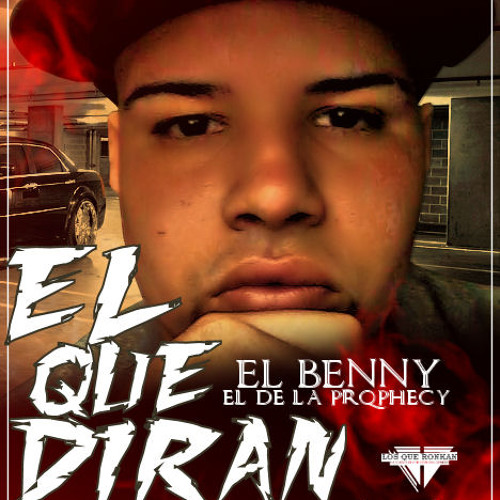 Stream EL BENNY EL QUE DIRAN PROD BY CAMILO NACHO by losqueronkan.net ...
