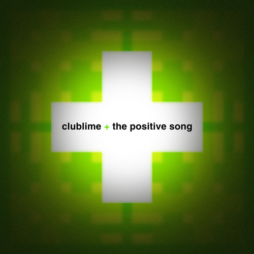 Stream The Positive Song by clublime | Listen online for free on SoundCloud