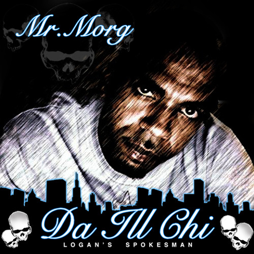 Stream Only Tha ILL | Listen to Mr. Morg - Da Ill Chi (Logan's ...