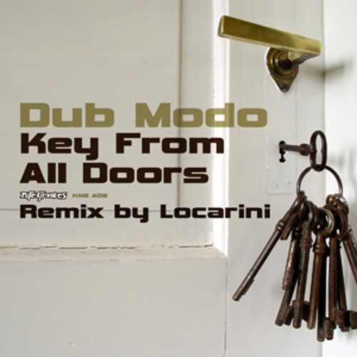Stream Dub Modo - Key From All Doors by KingStreetSounds | Listen ...