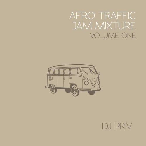 Stream Afro Traffic Jam Mixture Vol-1 by dj priv | Listen online for ...